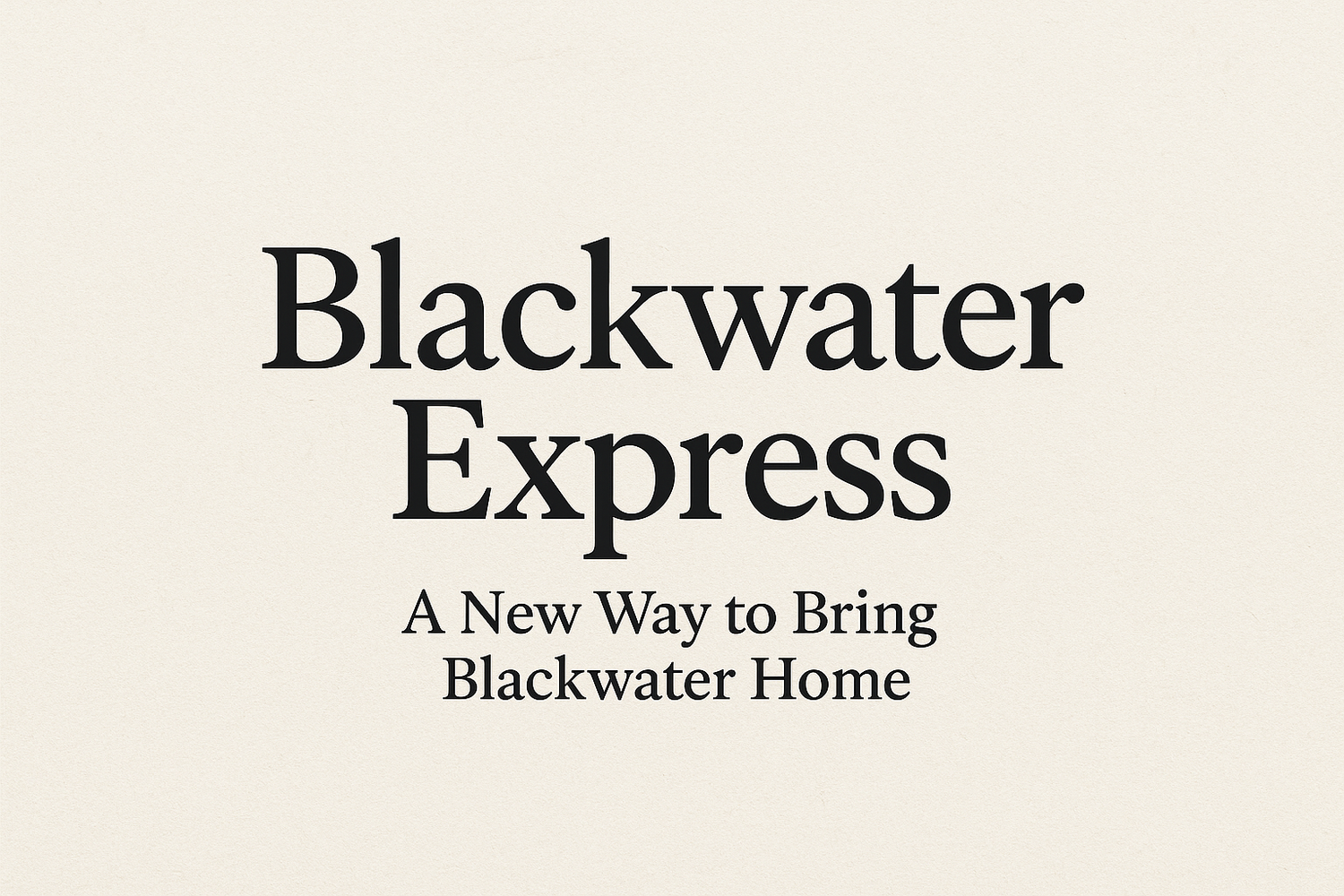 Blackwater Express is born!